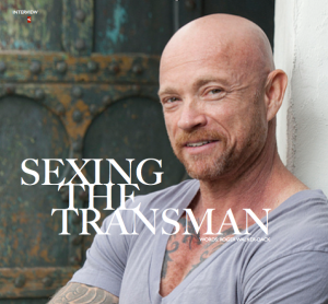 SEXING THE TRANSMAN, The Buck Angel Interview – THEGAYUK